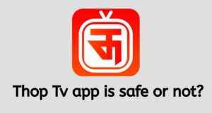 Is The Thop Tv App Safe To Use Or Not? : Complete Review Of Thop Tv App ...